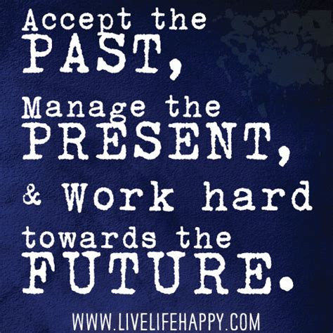 Accept The Past Live Life Happy