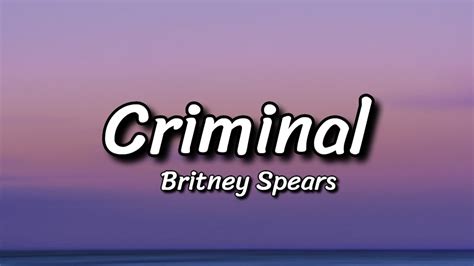 Britney Spears Criminal Lyrics YouTube