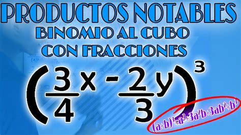 Binomio Al Cubo Con Fracciones Productos Notables Al Cubo Ejercicios