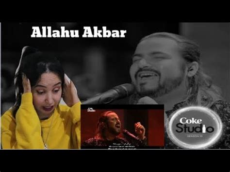 Reacts To Allahu Akbar Coke Studio Season Youtube