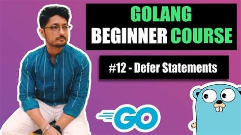defer in golang golang beginner course youtube