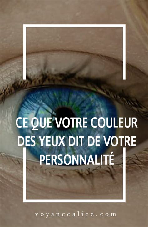 Ce Que Votre Couleur Des Yeux Dit De Votre Personnalit Couleur Yeux