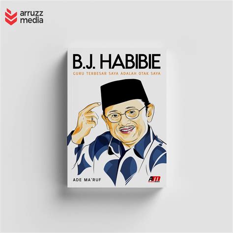 Jual Buku B J Habibie Guru Terbesar Saya Adalah Otak Saya Shopee