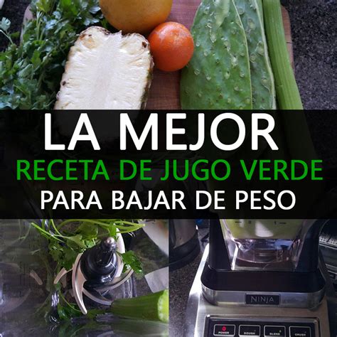 La Mejor Receta De Jugo Verde Para Bajar De Peso La Guía de las Vitaminas