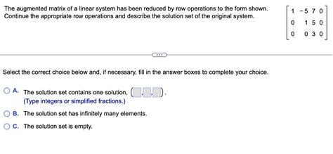 Solved The Augmented Matrix Of A Linear System Has Been Chegg