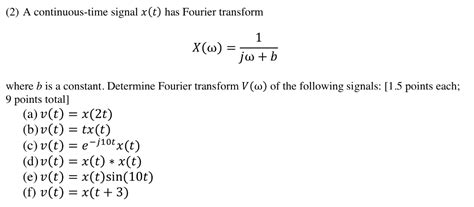solved a continuous time signal x t has fourier transform