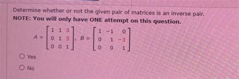 solved determine whether or not the given pair of matrices