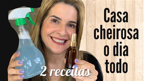 Receita Para Deixar A Casa Cheirosa Artofit