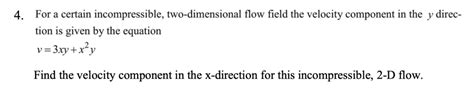 Solved For A Certain Incompressible Two Dimensional Flow Chegg