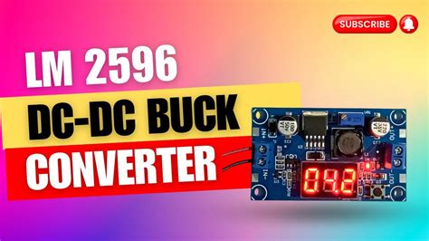 LM2596 DC DC Buck Converter Explained DC DC Step Down Converter