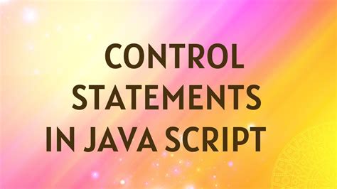 control statements in javascript youtube