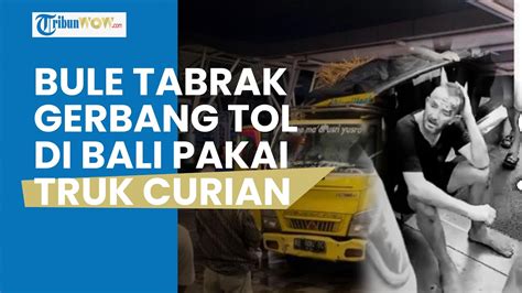 Bule Di Bali Bawa Kabur Truk Ugal Ugalan Bak Film Action Tabrak Palang