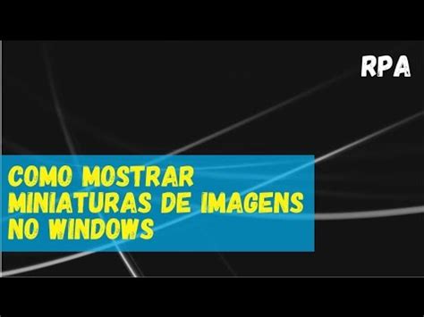 Como Mostrar Miniaturas De Imagens No Windows YouTube