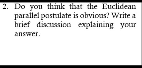 solved 2 do you think that the euclidean parallel postulate