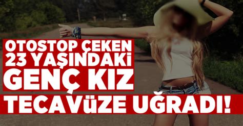 Ya Ndaki Gen K Za Tecav Z Ettiler Haberi