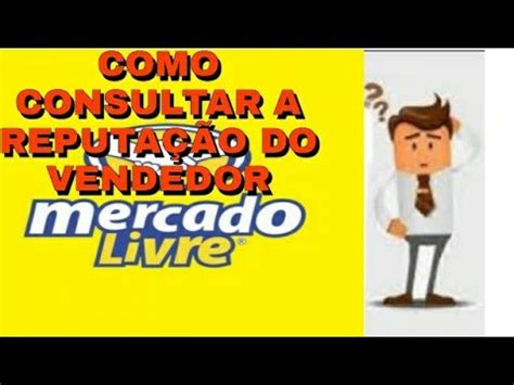Como Consultar A Reputa O Do Vendedor No Mercado Livre Youtube