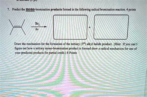 Predict The Mono Bromination Products Formed In The Following Radical