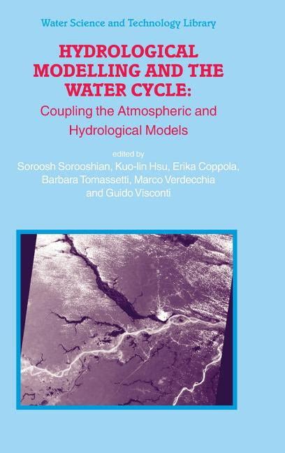 water science and technology library hydrological modelling and the water cycle coupling the