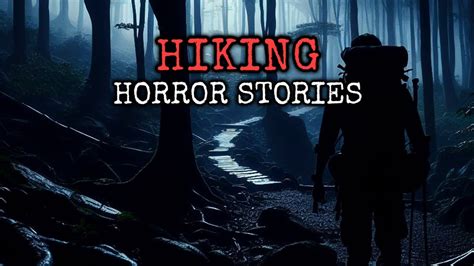 3 Disturbing Hiking Horror Stories True Horror Stories YouTube