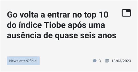 Go volta a entrar no top 10 do índice Tiobe após uma ausência de quase