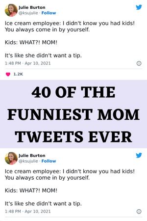 40 Of The Funniest Mom Tweets Ever Artofit