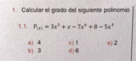 Calcular El Grado Del Siguiente Polinomio Brainly Lat