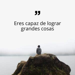 Frases Motivadoras Para Seguir Adelante En La Vida