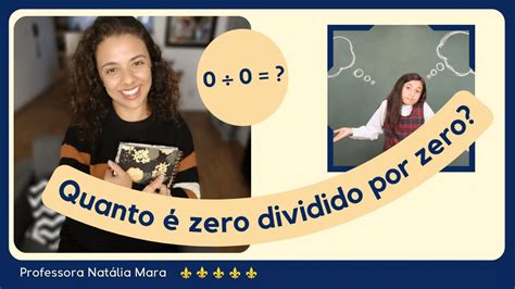 QUANTO É ZERO DIVIDIDO POR ZERO 0 0 0 0 0 0 DIVIDIR ZERO POR