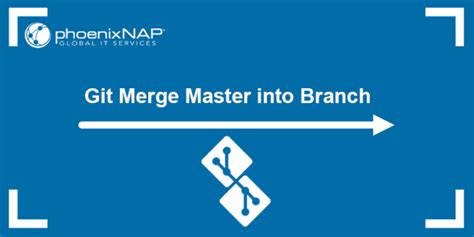 Git Merge Master Into Branch Two Methods Explained