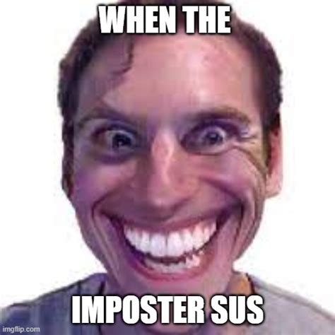 When The Imposter Sus Imgflip