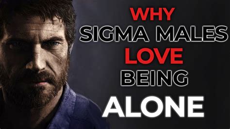 Why Sigma Males Love Being Alone Sigma Male Lone Wolf YouTube
