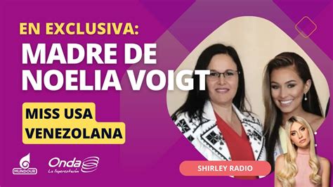 En Exclusiva Madre De Noelia Voigt Miss USA Venezolana Shirley