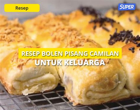 Resep Membuat Bolen Pisang Enak Praktis Dan Anti Gagal
