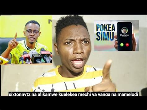 SIXTONNYTZ NA ALIKAMWE KUELEKEA MECHI YA YANGA NA MAMELODI YouTube