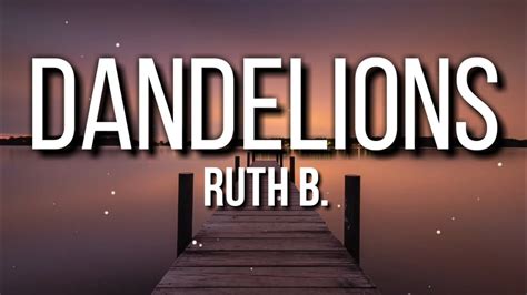 Ruth B Dandelions Lyrics Youtube