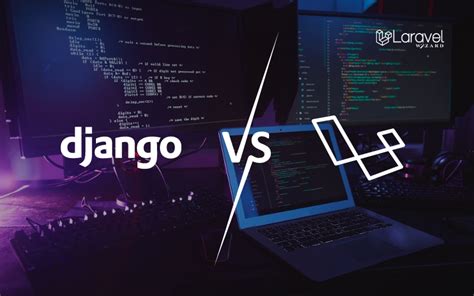 choosing between django vs laravel in 2023