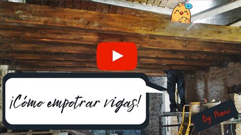 Como EMPOTRAR VIGAS De MADERA En La Pared Tutorial PASO A PASO