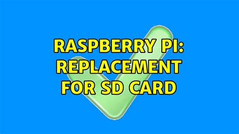 Raspberry Pi Replacement For Sd Card Solutions Youtube