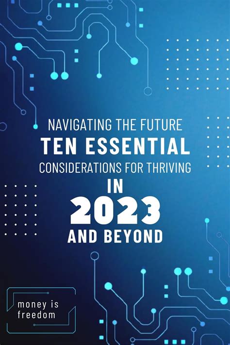 Navigating The Future Ten Essential Considerations For Thriving In