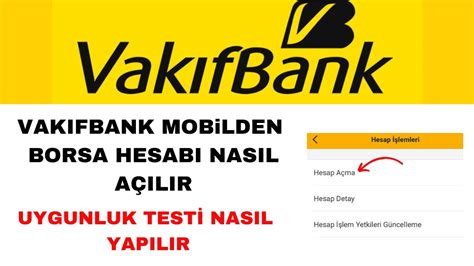 Vakıfbank Mobilden Borsa Hesabı Nasıl Açılır Uygunluk Testi Nasıl