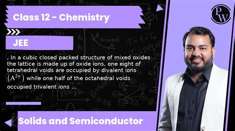 In A Cubic Closed Packed Structure Of Mixed Oxides The Lattice Is