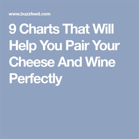 9 Charts That Will Help You Pair Your Cheese And Wine Perfectly Wine