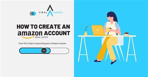 How To Create An Amazon Seller Account Step By Step Guide