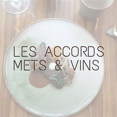 Maitrisez Les Accords Mets Vins Le Blog Du Sommelier