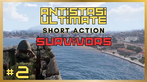 Antistasi Ultimate Short Action Survivors Youtube