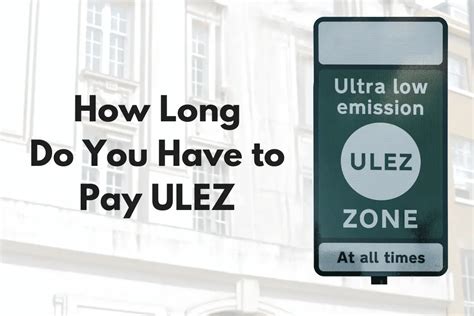 How Long Do You Have To Pay Ulez Ulez Checker