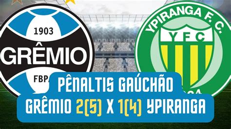 P Naltis Gr Mio X Ypiranga Semi Final Do Ga Ch O Youtube