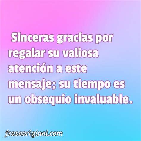 Mejores Frases de agradecimiento Gracias por su atención Frase Original