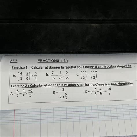 3ème FRACTIONS 2 Exercice 1 Calculer et donner le résultat sous