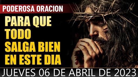 EVANGELIO DE HOY JUEVES 06 DE ABRIL DE 2023 PODEROSA ORACION PARA QUE